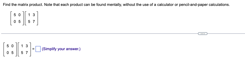 Solved Find the matrix product. Note that each product can | Chegg.com