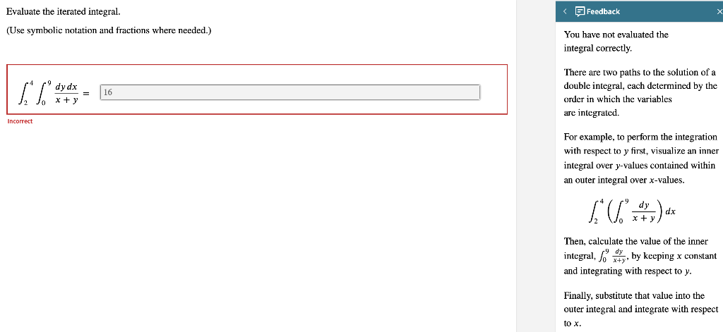 Solved Evaluate the iterated integral. (Use symbolic | Chegg.com