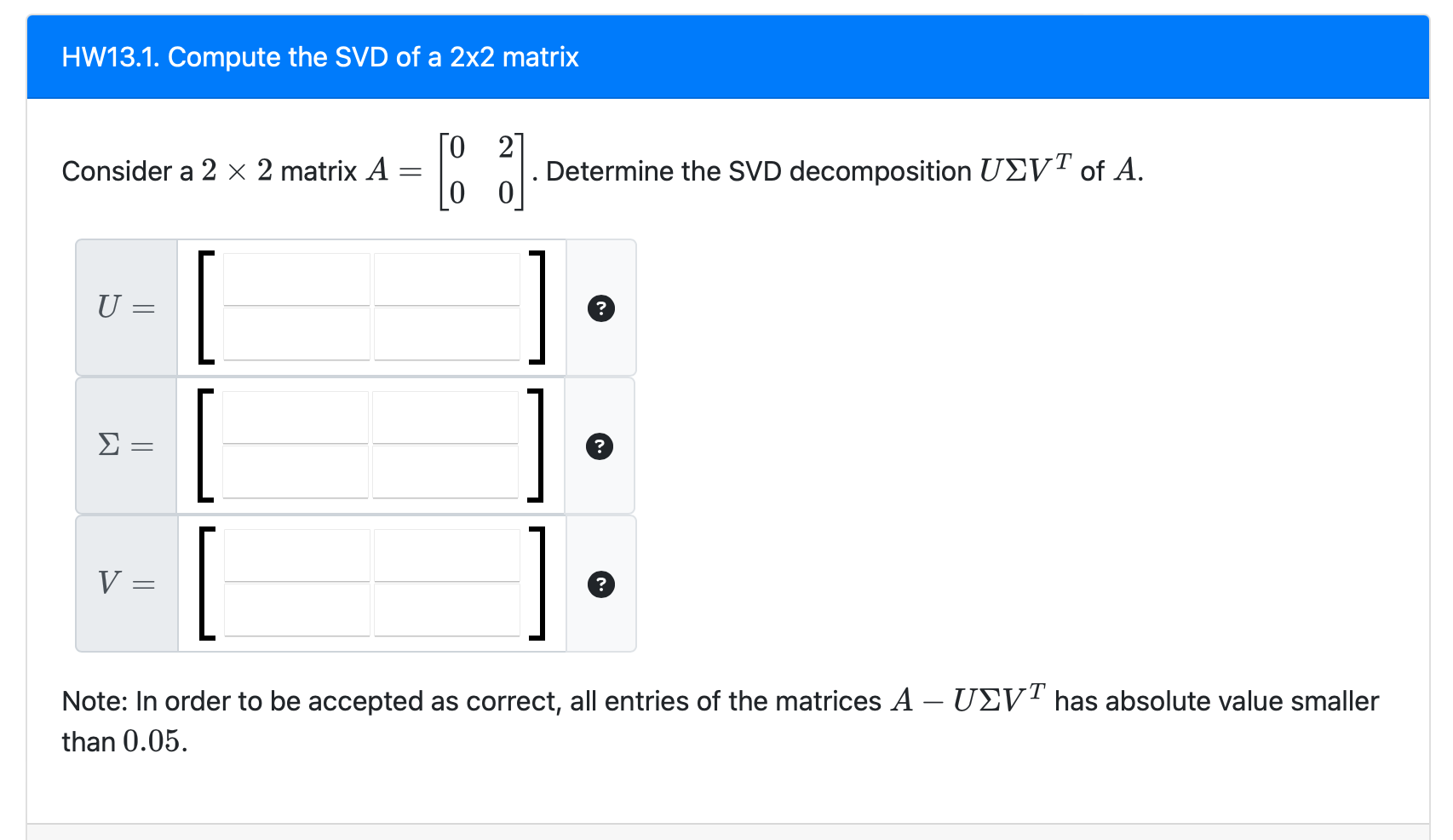 Solved Consider a 2×2 matrix A=[0020]. Determine the SVD | Chegg.com