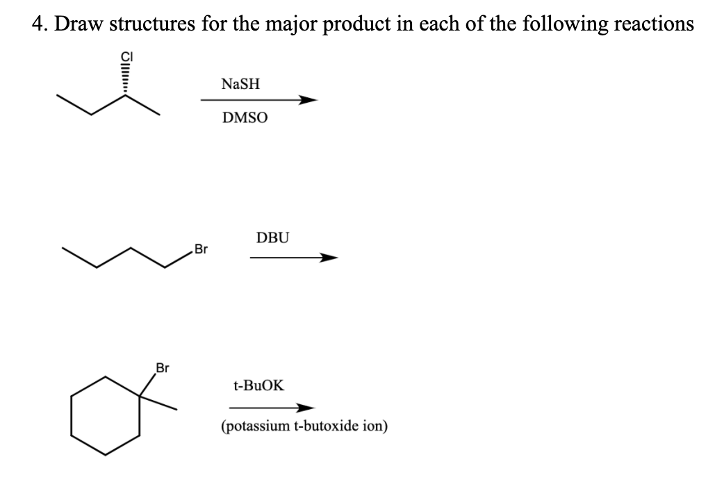 Solved 4. Draw structures for the major product in each of | Chegg.com