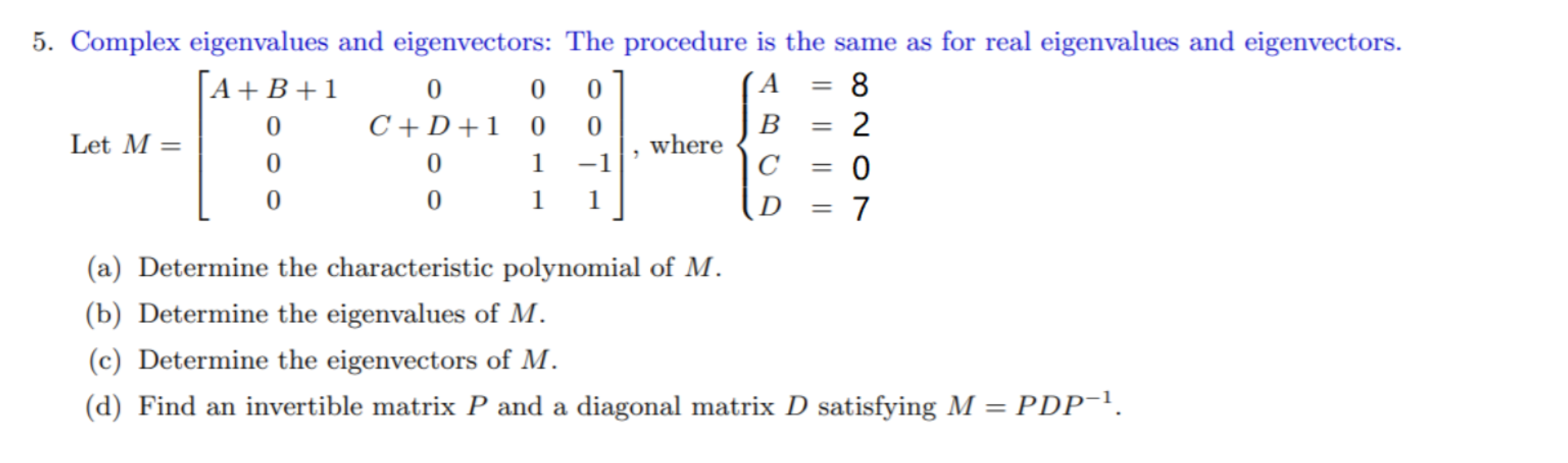 Solved 5. Complex eigenvalues and eigenvectors: The | Chegg.com
