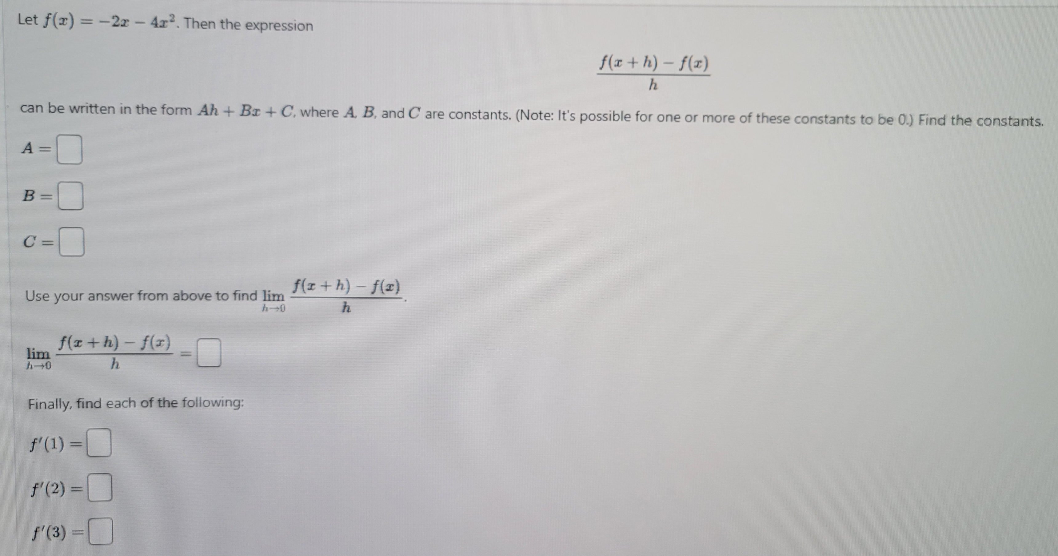 Solved Let f(x)=-2x-4x2. ﻿Then the expressionf(x+h)-f(x)hcan | Chegg.com