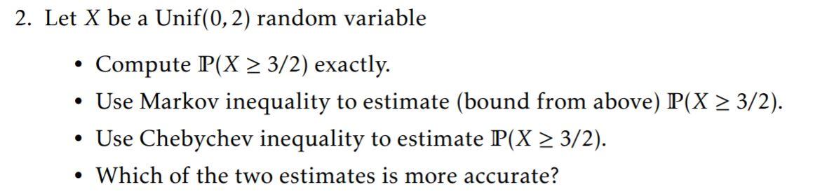 Solved 2. Let X be a Unif(0, 2) random variable Compute P(X | Chegg.com