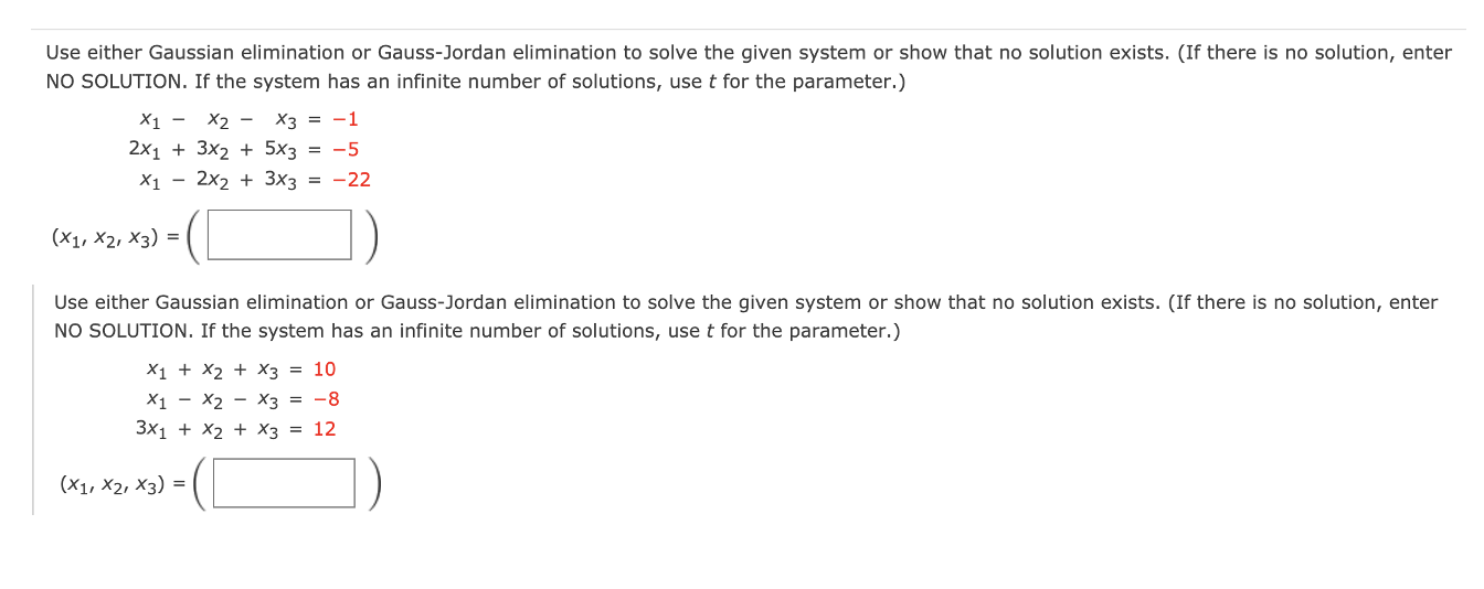Solved Use Either Gaussian Elimination Or Gauss Jordan 