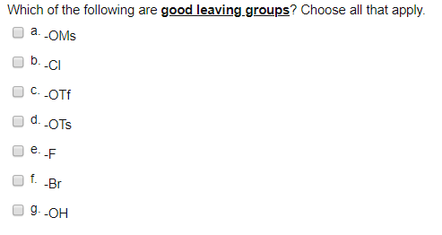 Solved Which of the following are good leaving.groups? | Chegg.com