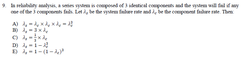 Solved 9. In reliability analysis, a series system is | Chegg.com