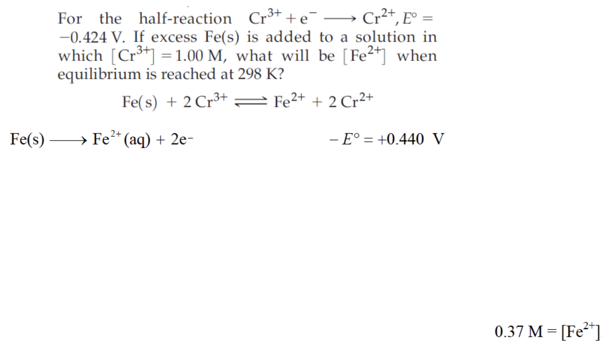 Solved For The Half Reaction Cr3 E− Cr2 E∘ −0 424 V If