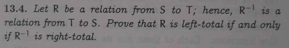 Solved 13.4. Let R be a relation from S to T; hence, R is a | Chegg.com