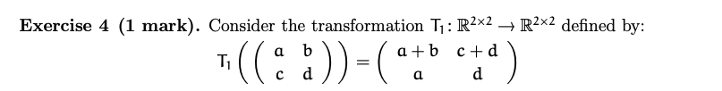 Solved Exercise 4 (1 mark). Consider the transformation | Chegg.com Solved Exercise 4 (1 mark). Consider the transformation | Chegg.com