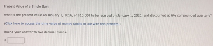 Solved Present Value of a Single Sum What is the present | Chegg.com