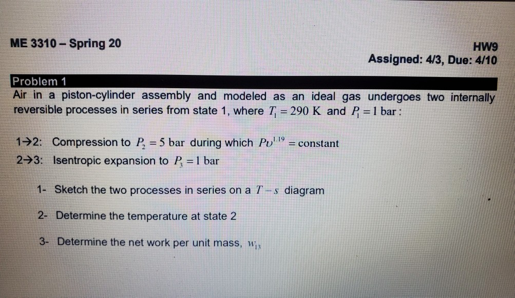 Solved ME 3310 - Spring 20 HW9 Assigned: 4/3, Due: 4/10 | Chegg.com