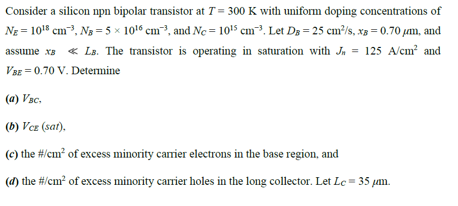 Solved Consider a silicon npn bipolar transistor at T = 300 | Chegg.com