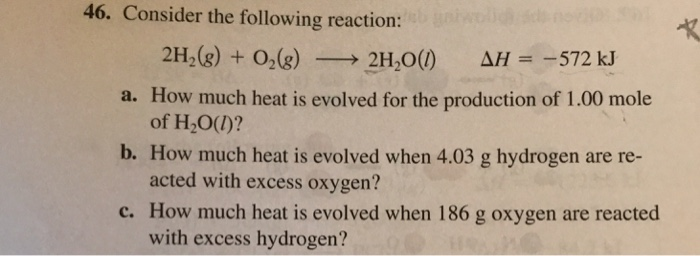 Solved 46. Consider the following reaction: 2H2(g) + | Chegg.com