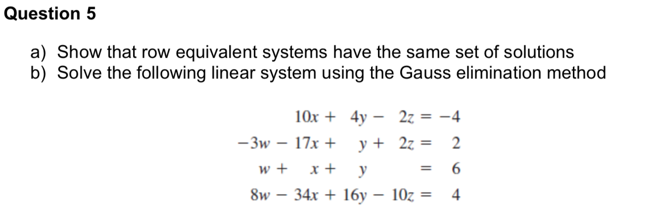Solved Question 5 a) Show that row equivalent systems have | Chegg.com