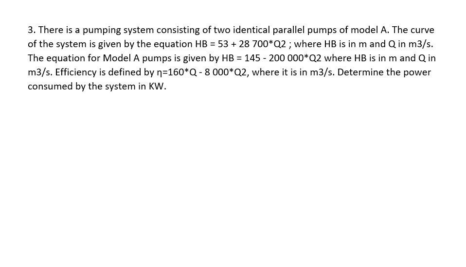 Solved 3. There is a pumping system consisting of two | Chegg.com