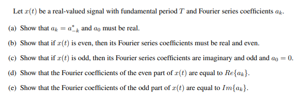 Solved Let x(t) be a real-valued signal with fundamental | Chegg.com
