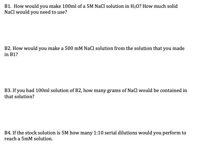 Solved B1. How would you make 100ml of a 5M NaCl solution in | Chegg.com