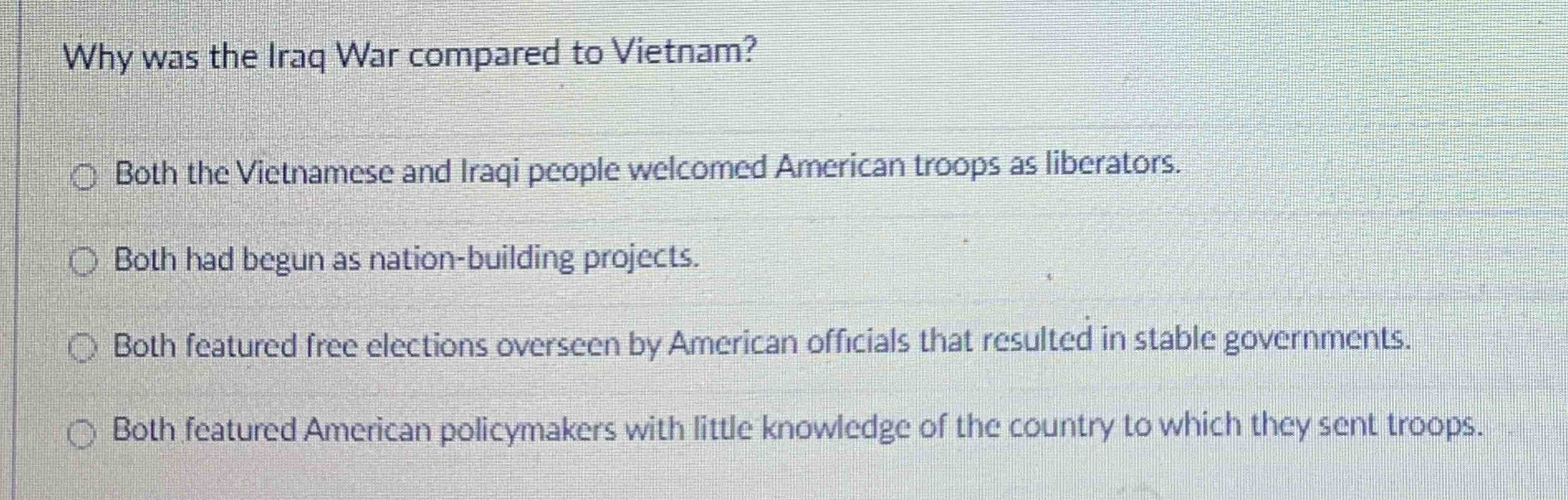 Solved Why was the Iraq War compared to Vietnam?Both the | Chegg.com
