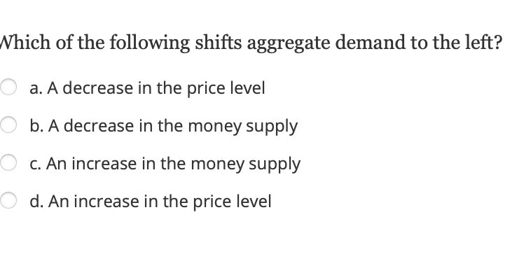 Solved Which of the following shifts aggregate demand to the | Chegg.com