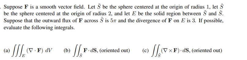 Solved Suppose F is a smooth vector field. Let S~ be the | Chegg.com