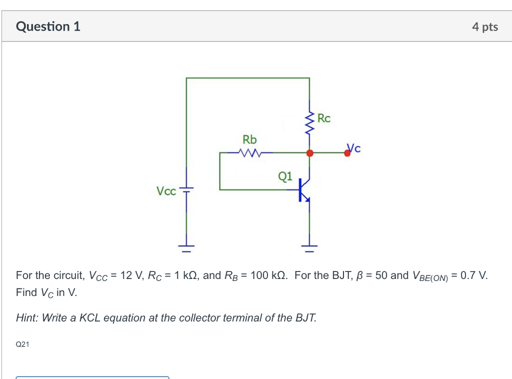 Solved Question 1 4 pts Rc Rb VC Q1 Vcc For the circuit, Vcc | Chegg.com