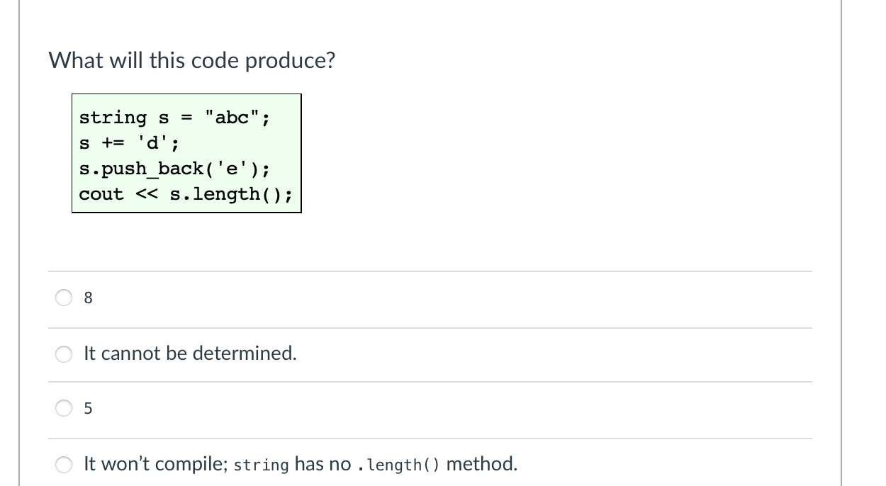 Solved What will this code produce? strings "abc"; s += 'd'; | Chegg.com