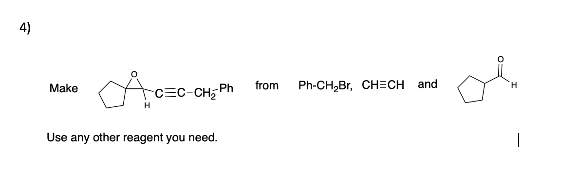Solved from Ph−CH2Br,CH≡CH and Use any other reagent you | Chegg.com