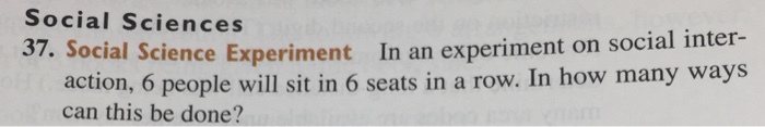 Solved Social Sciences 37. Social Science Experiment In an | Chegg.com