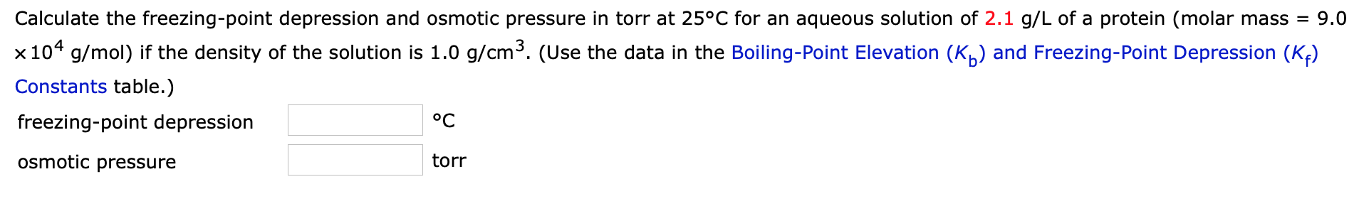 Solved Calculate the freezing-point depression and osmotic | Chegg.com