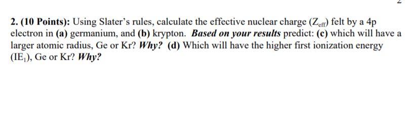 Solved 2 2. (10 Points): Using Slater's rules, calculate the | Chegg.com