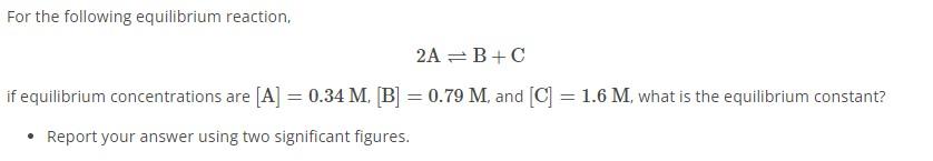 Solved For the following equilibrium reaction, 2A = B+C if | Chegg.com