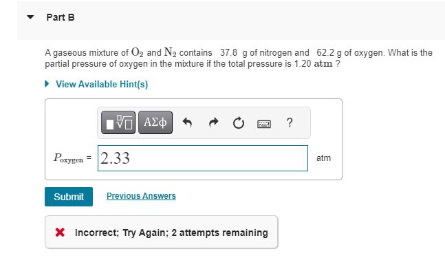 Solved Part B)A gaseous mixture of O2 ﻿and N2 ﻿contains | Chegg.com