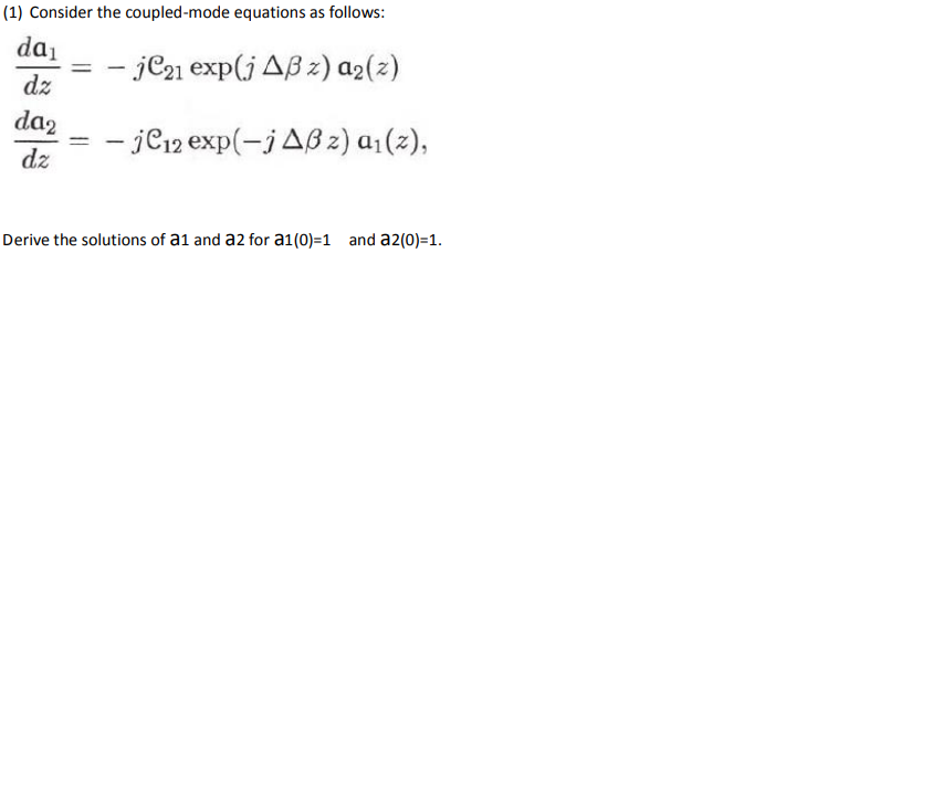 (1) Consider the coupled-mode equations as follows: | Chegg.com