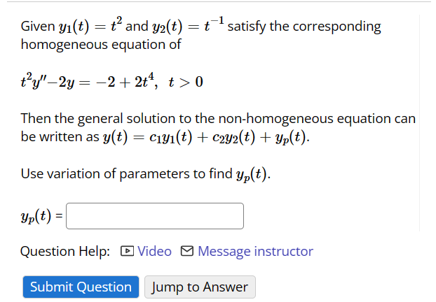 Solved Given y1(t)=t2 and y2(t)=t−1 satisfy the | Chegg.com