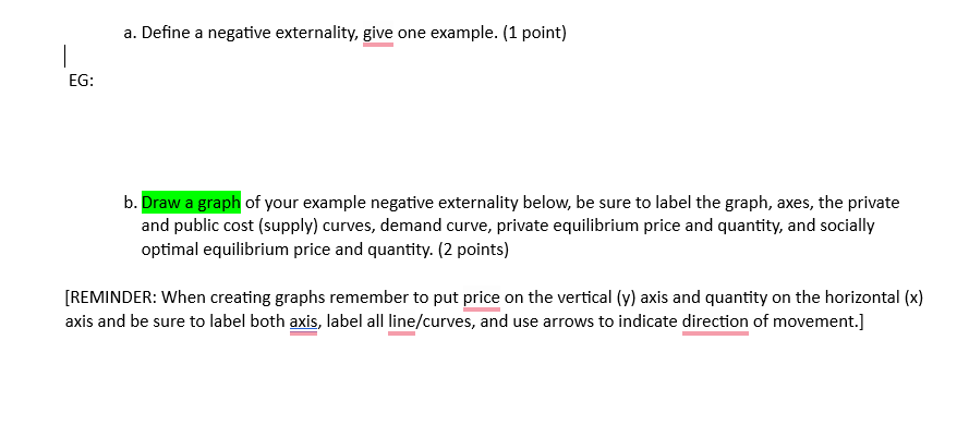 Solved a. ﻿Define a negative externality, give one example. | Chegg.com