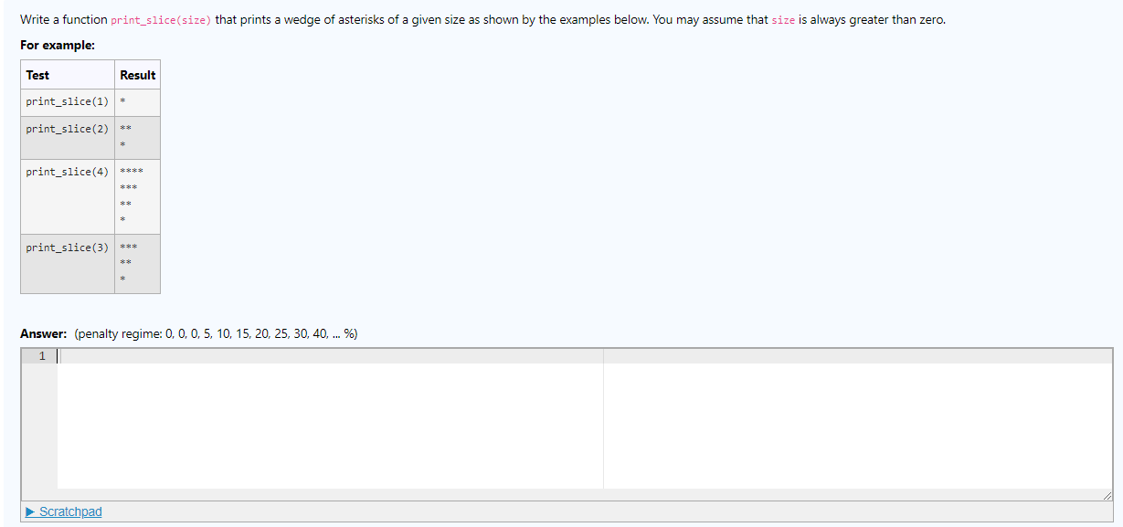 Solved Write a function print_slice(size) that prints a | Chegg.com
