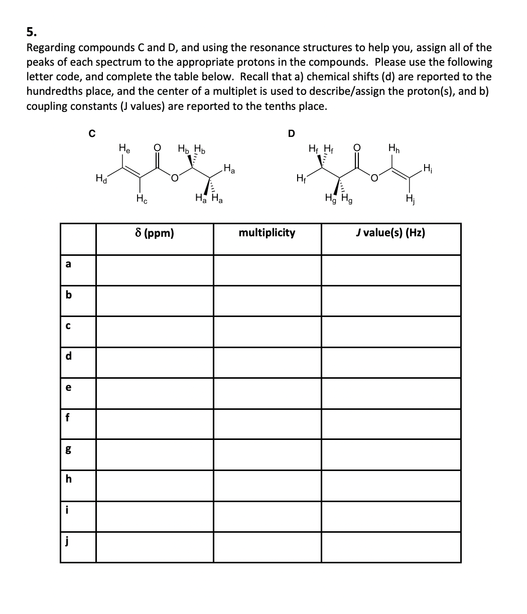 Regarding compounds C ﻿and D, ﻿and using the | Chegg.com