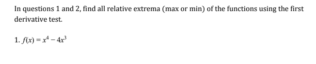 Solved In questions 1 and 2, find all relative extrema (max | Chegg.com