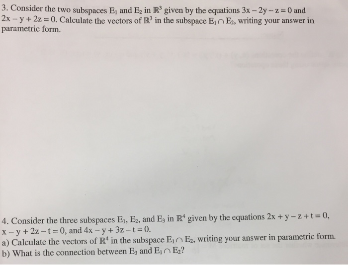 Solved 3. Consider the two subspaces Ei and E2 in IR3 given | Chegg.com