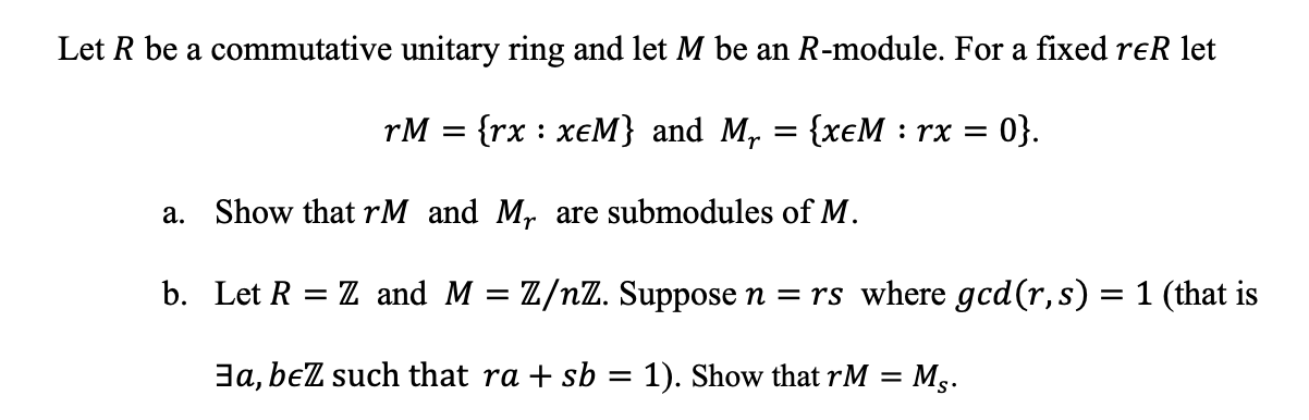 Solved Let R be a commutative unitary ring and let M be an | Chegg.com