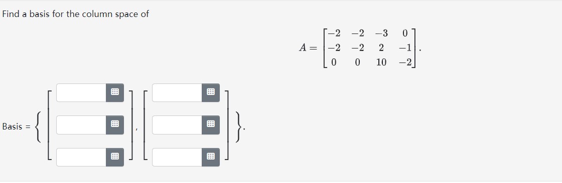 Solved Find a basis for the column space | Chegg.com
