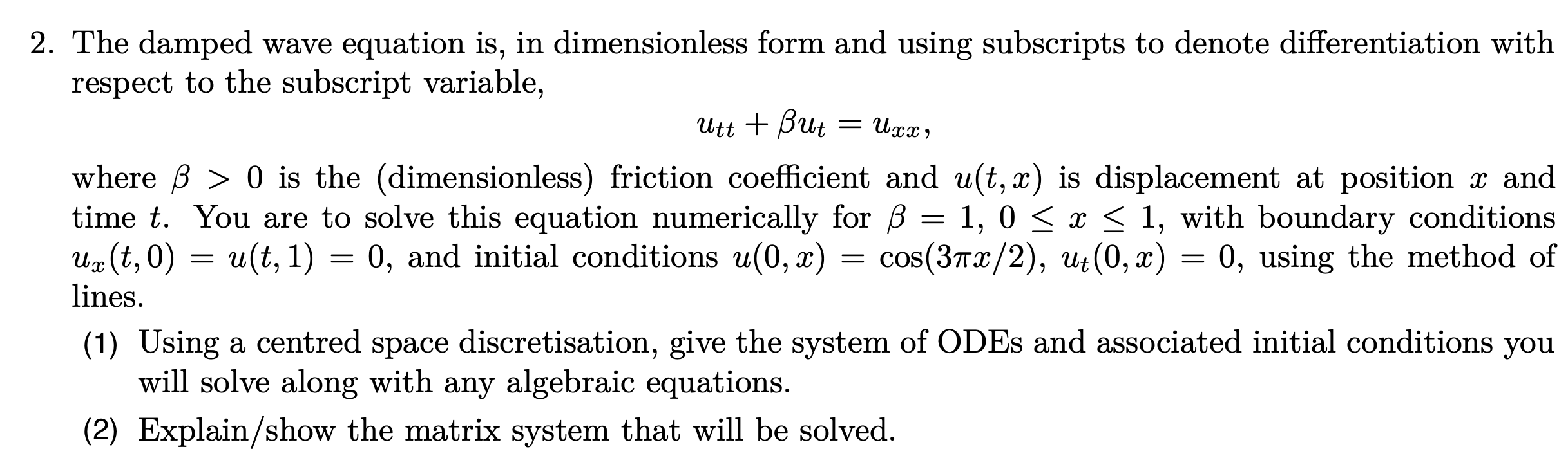 Solved The damped wave equation is, in dimensionless form | Chegg.com