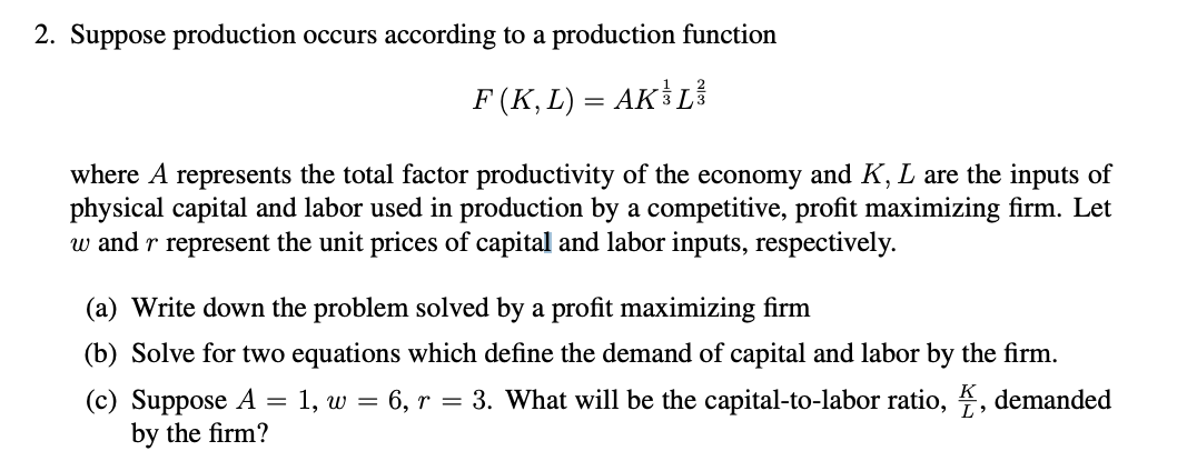 Solved Suppose production occurs according to a production | Chegg.com