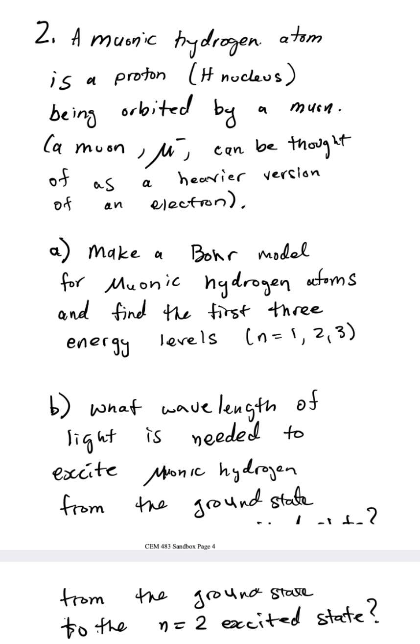 Solved 2. A musnic hydrogen atom is a proton (H nucleus) | Chegg.com