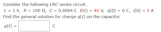 Solved Consider the following LRC-series circuit. L=1 | Chegg.com