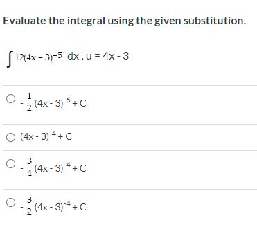 Solved Evaluate the integral using the given substitution. | Chegg.com