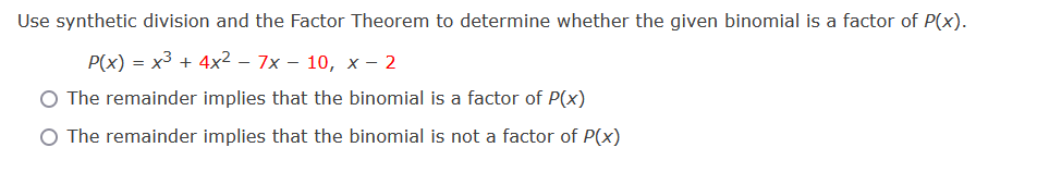Solved Use synthetic division and the Factor Theorem to | Chegg.com