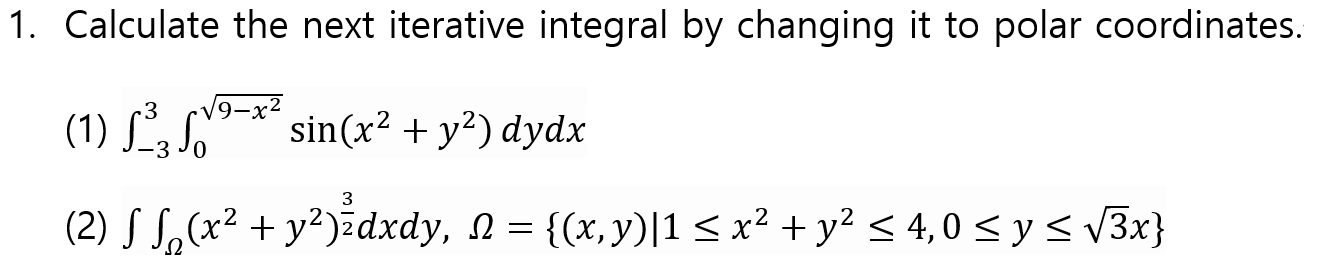 Solved 1. Calculate the next iterative integral by changing | Chegg.com