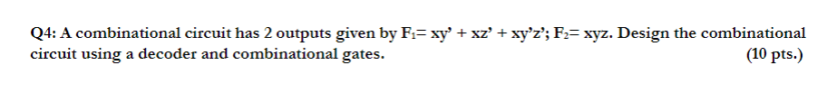 Solved Q4: A combinational circuit has 2 outputs given by | Chegg.com