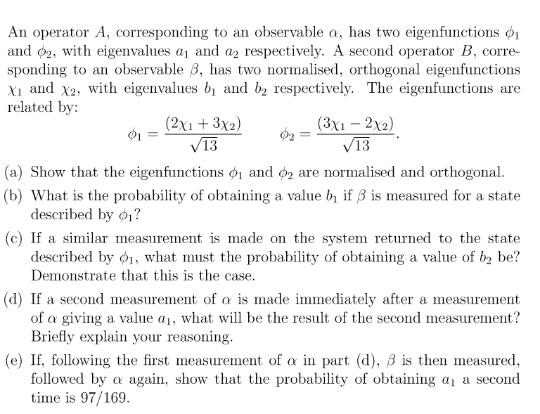 Solved An operator A, corresponding to an observable α, has | Chegg.com